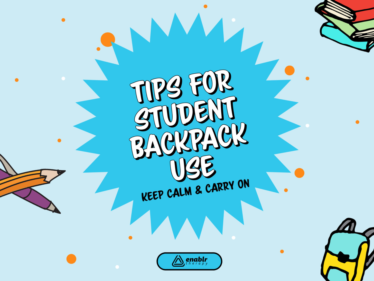 Backpack Use | 7 Safety Tips for Students | Enablr Therapy