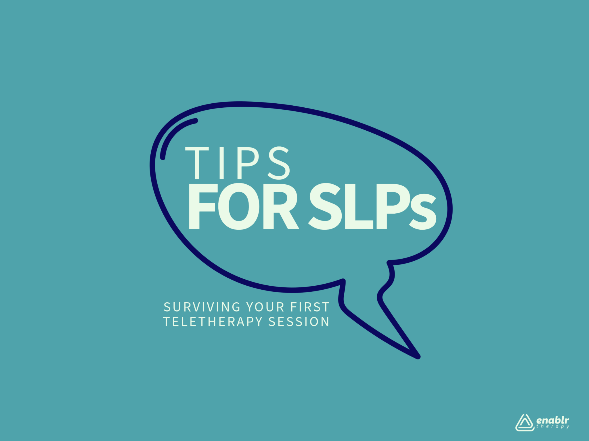 5 Tips for SLPs | First Teletherapy Session | Enablr